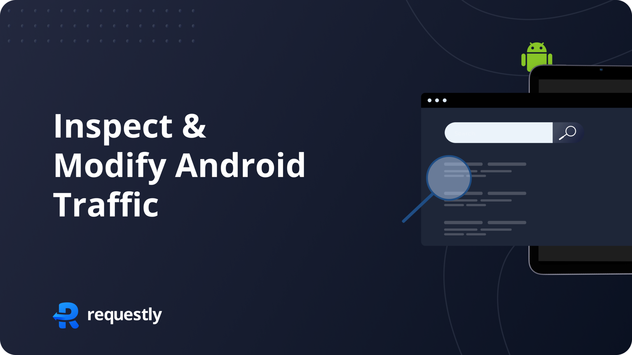 How to Inspect & Modify HTTP Traffic from Android Apps How to Inspect & Modify HTTP Traffic from Android Apps