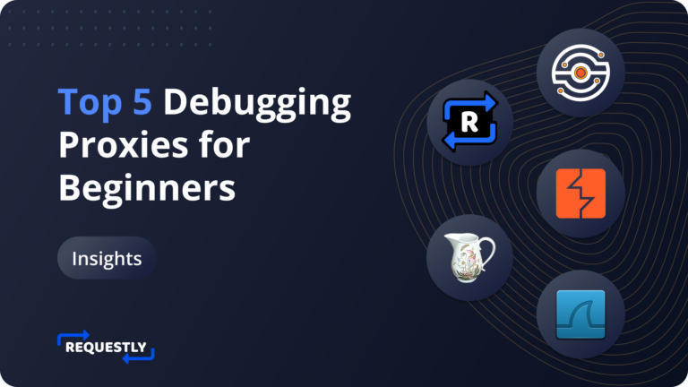 Top 5 Web Debugging Proxies for Beginners