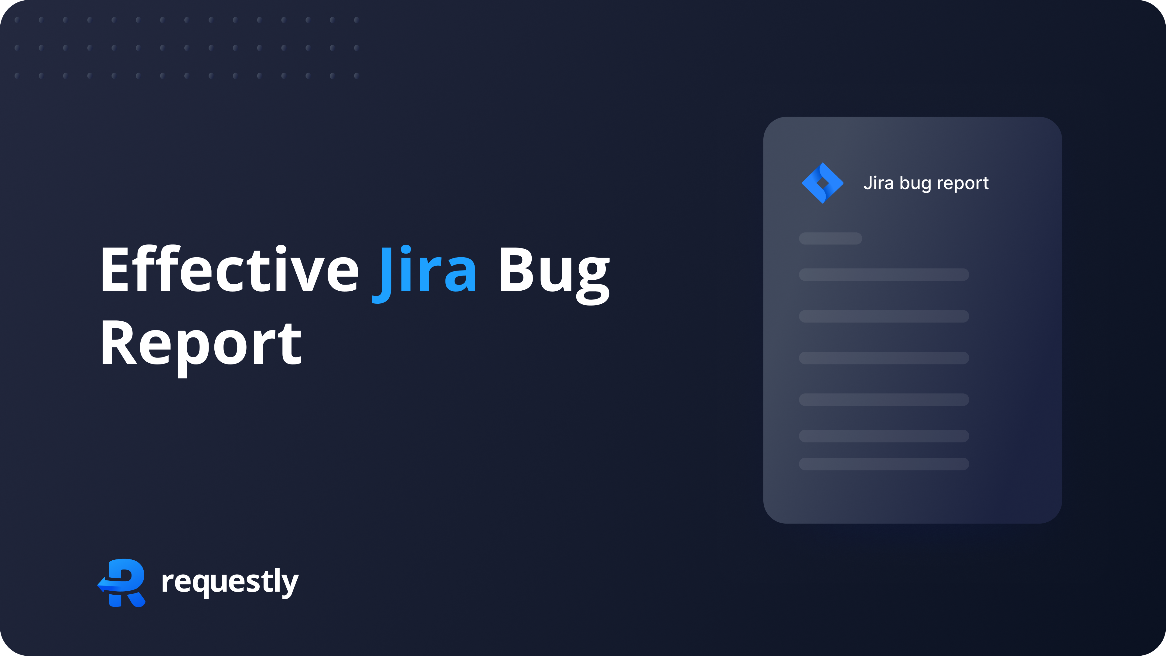 How to create an effective Jira bug report: A Comprehensive Tutorial