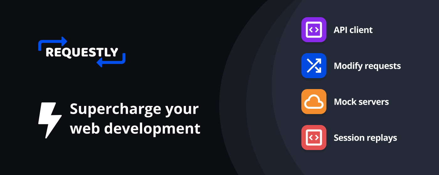 Requestly - Intercept & Modify HTTP Requests