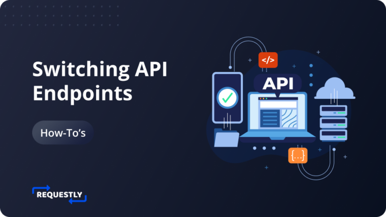 How to switch an API endpoint from one environment to another?