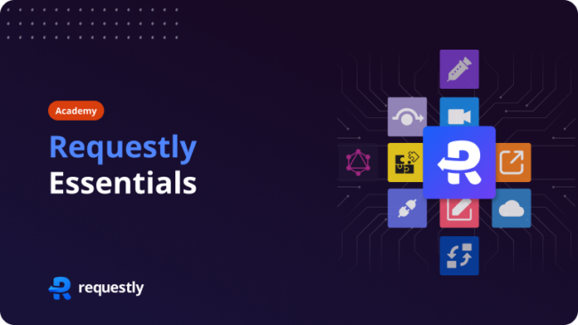 Requestly Academy - Requestly API Client