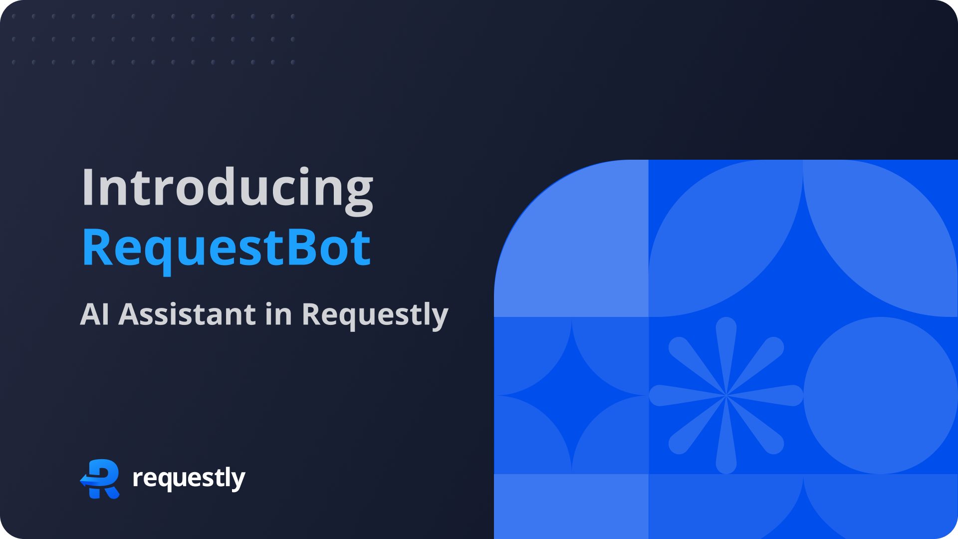Introducing RequestBot – AI Assistant in Requestly