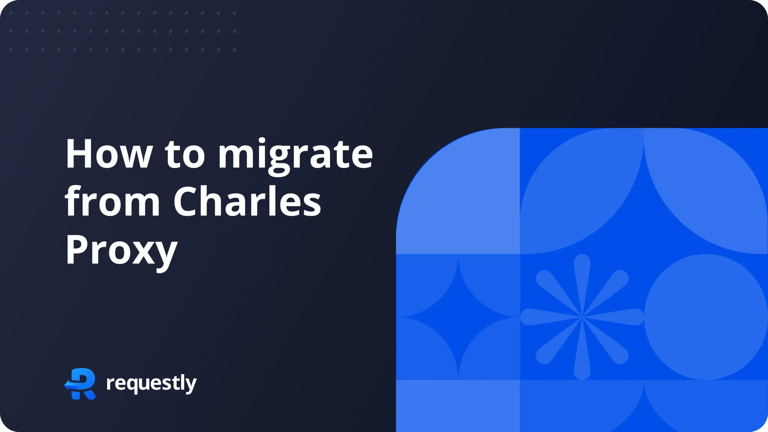 How to migrate from Charles Proxy How to migrate from Charles Proxy