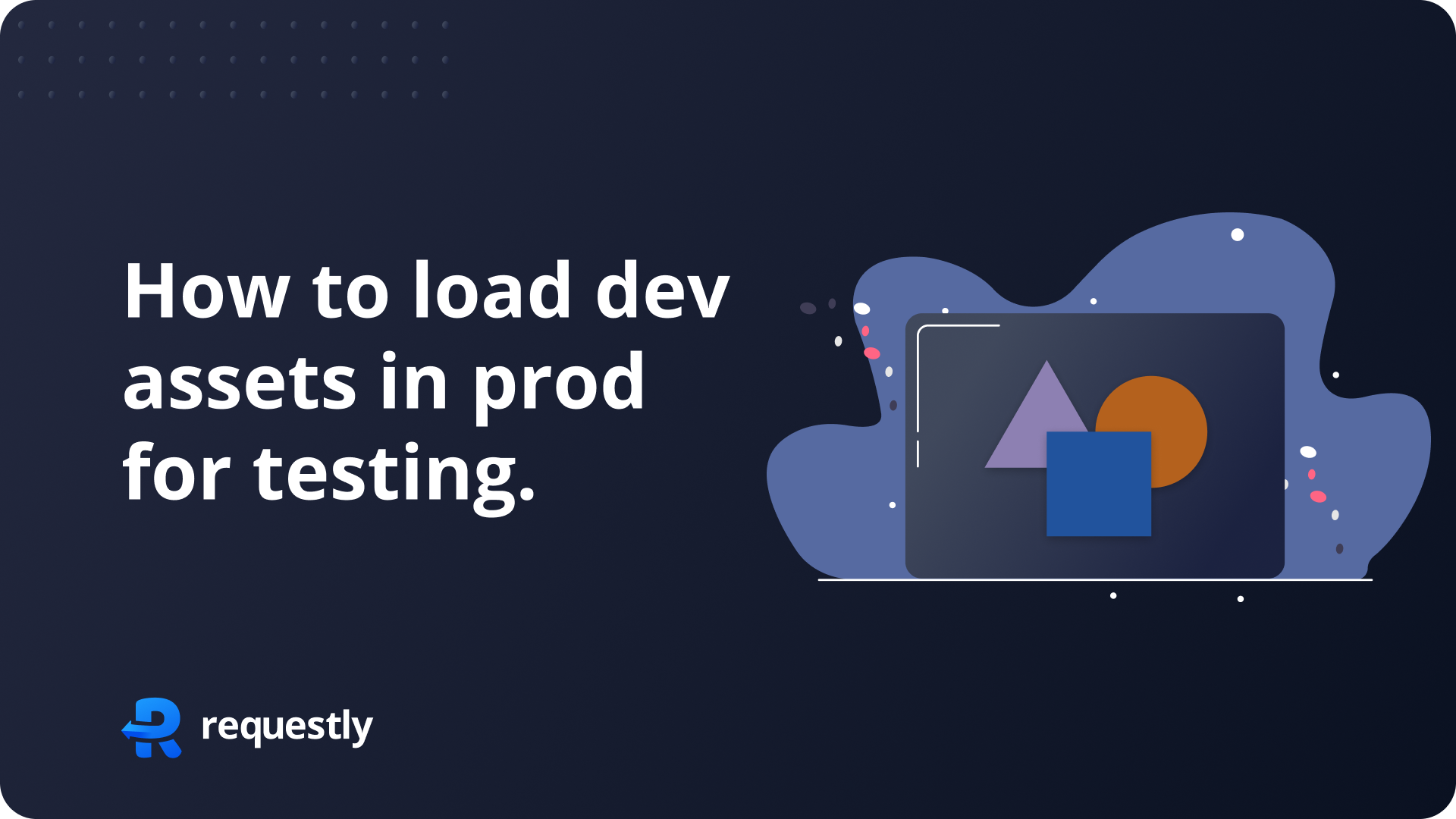 How to Load development version of assets on prod for testing