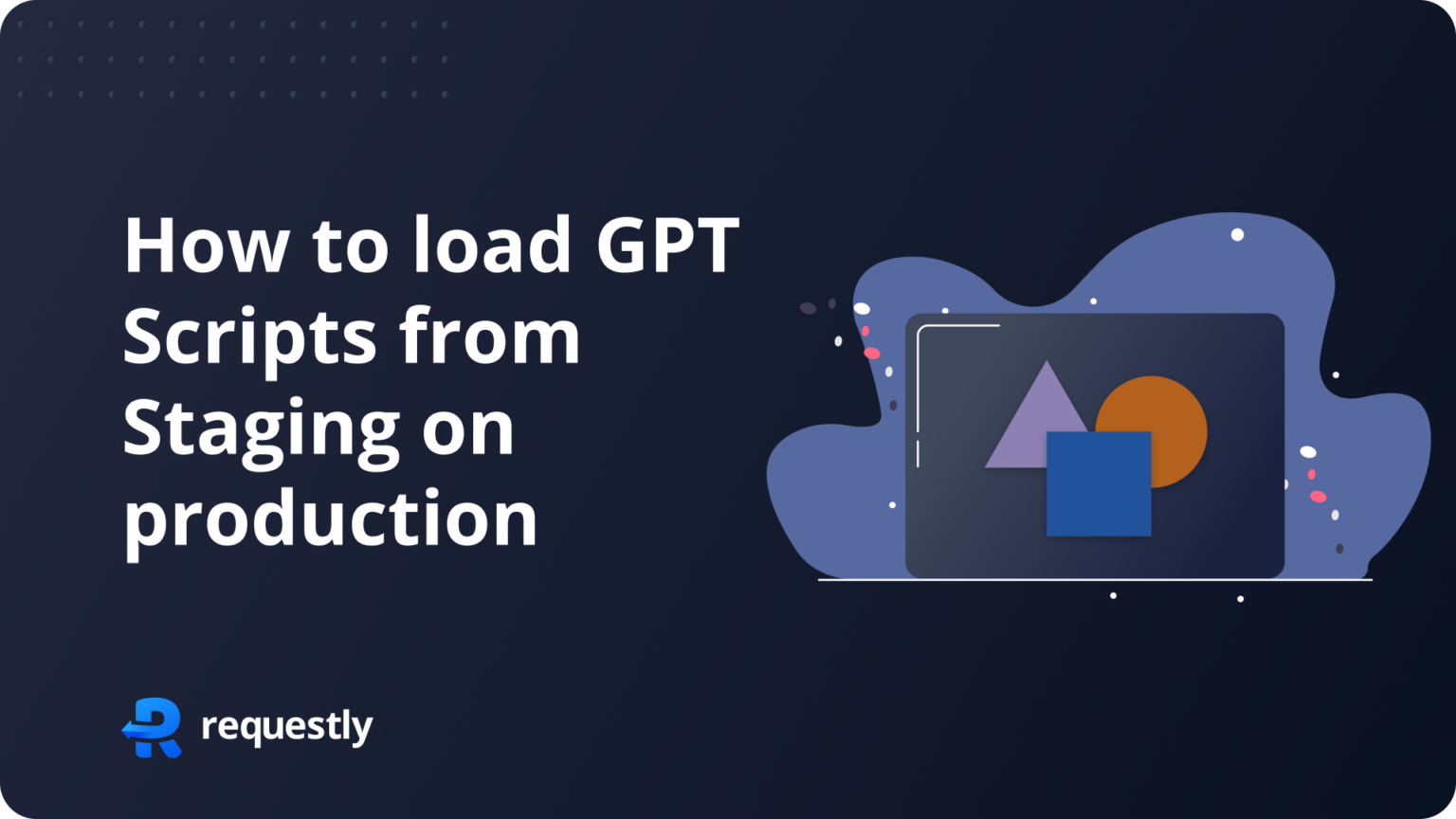 How to load Google Publisher Tag (GPT) Scripts from Staging on production