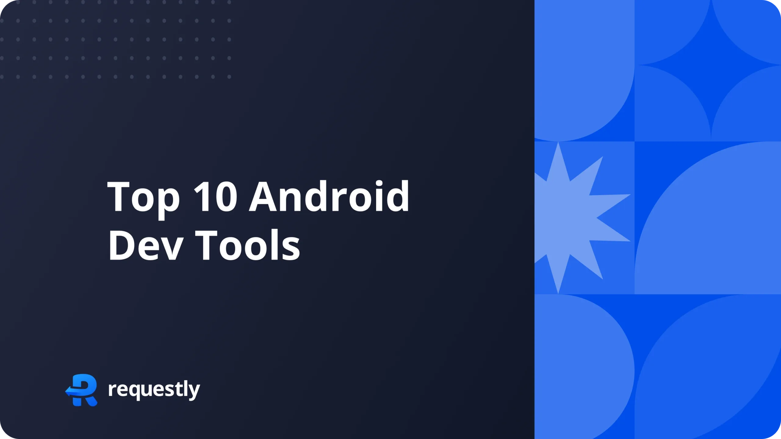 Top 10 Essential Tools for Android Development in 2025