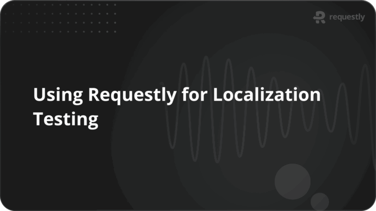 Using Requestly for Localization Testing