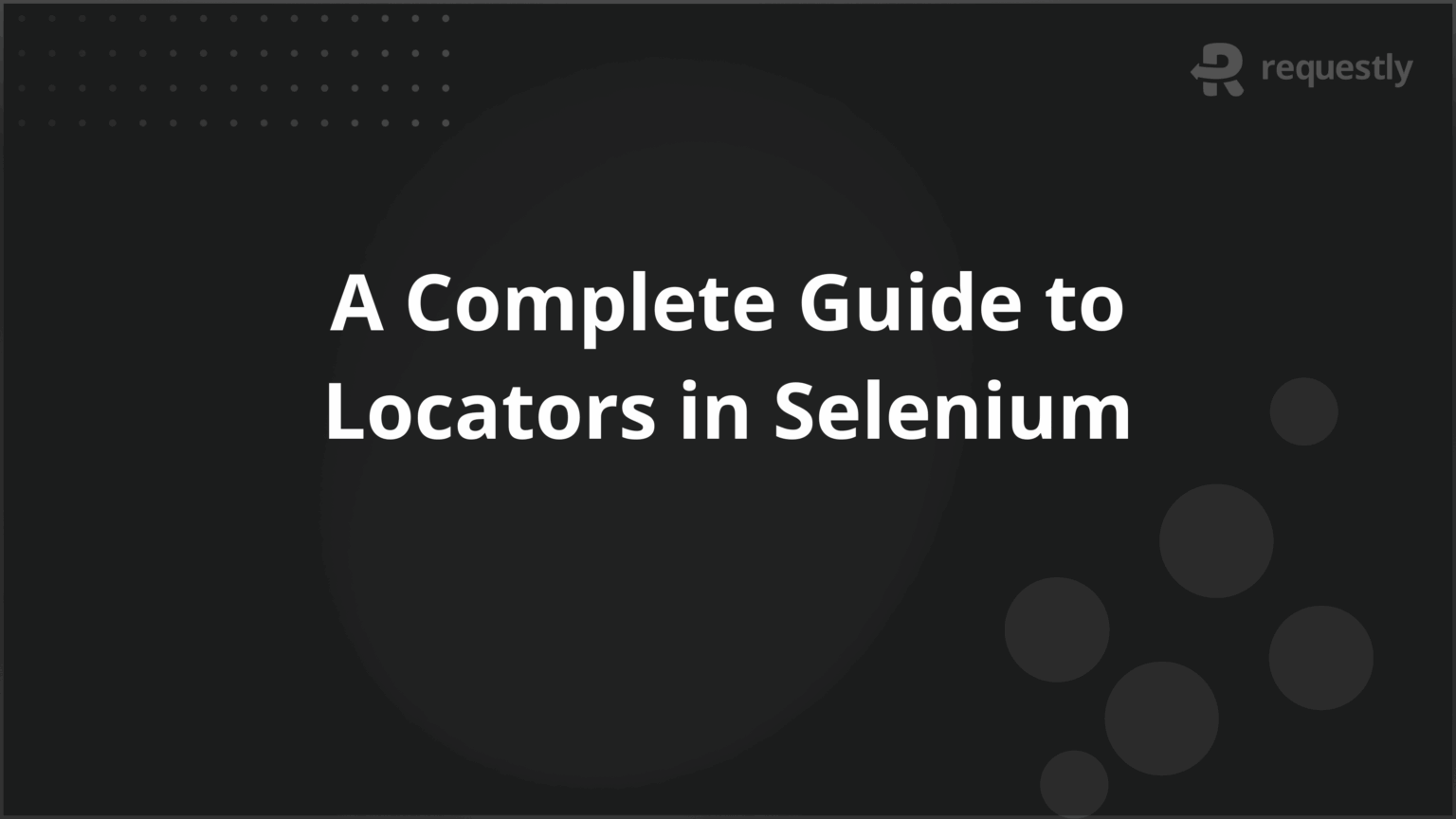 A Complete Guide to Locators in Selenium
