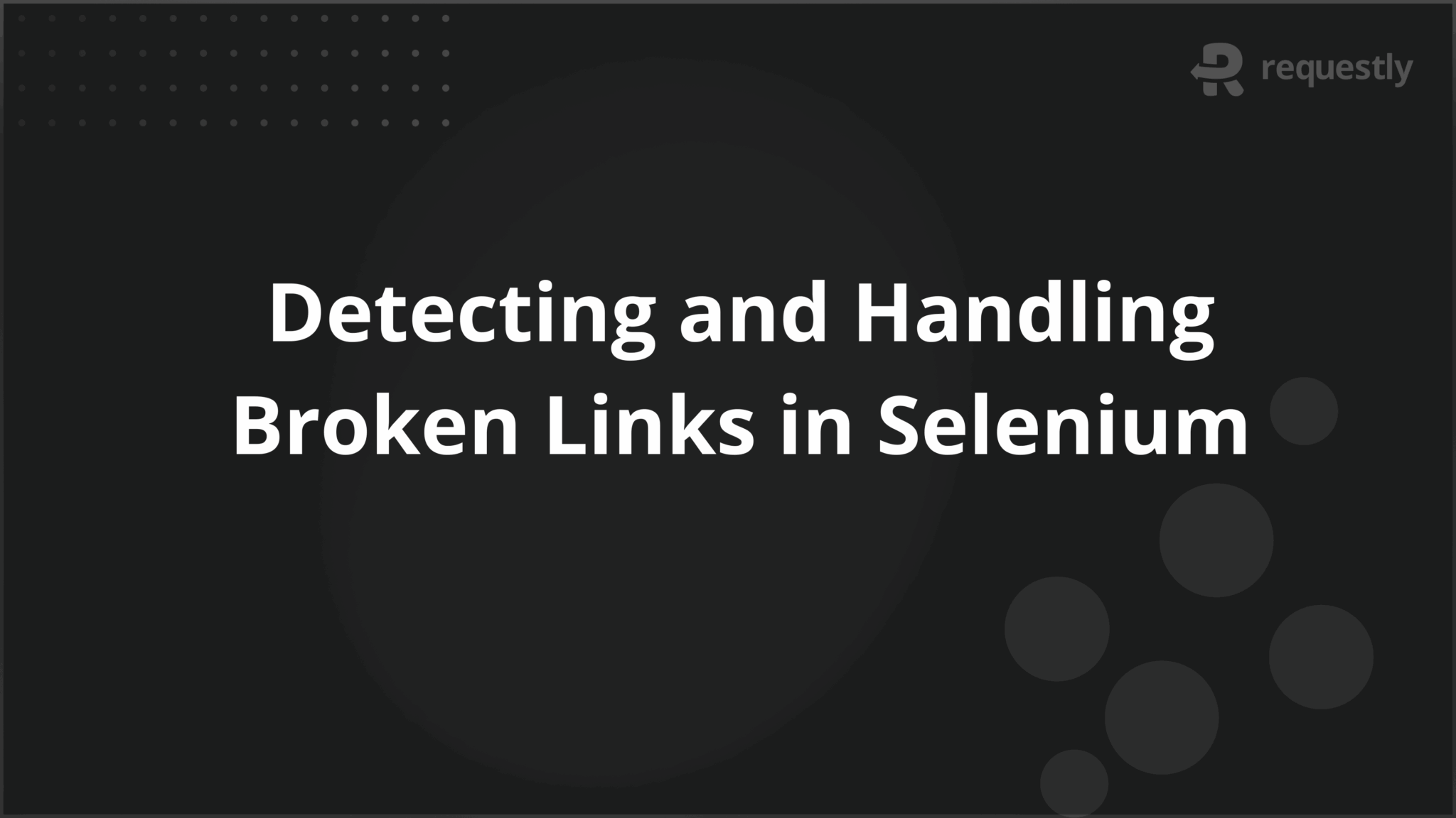 Detecting and Handling Broken Links in Selenium