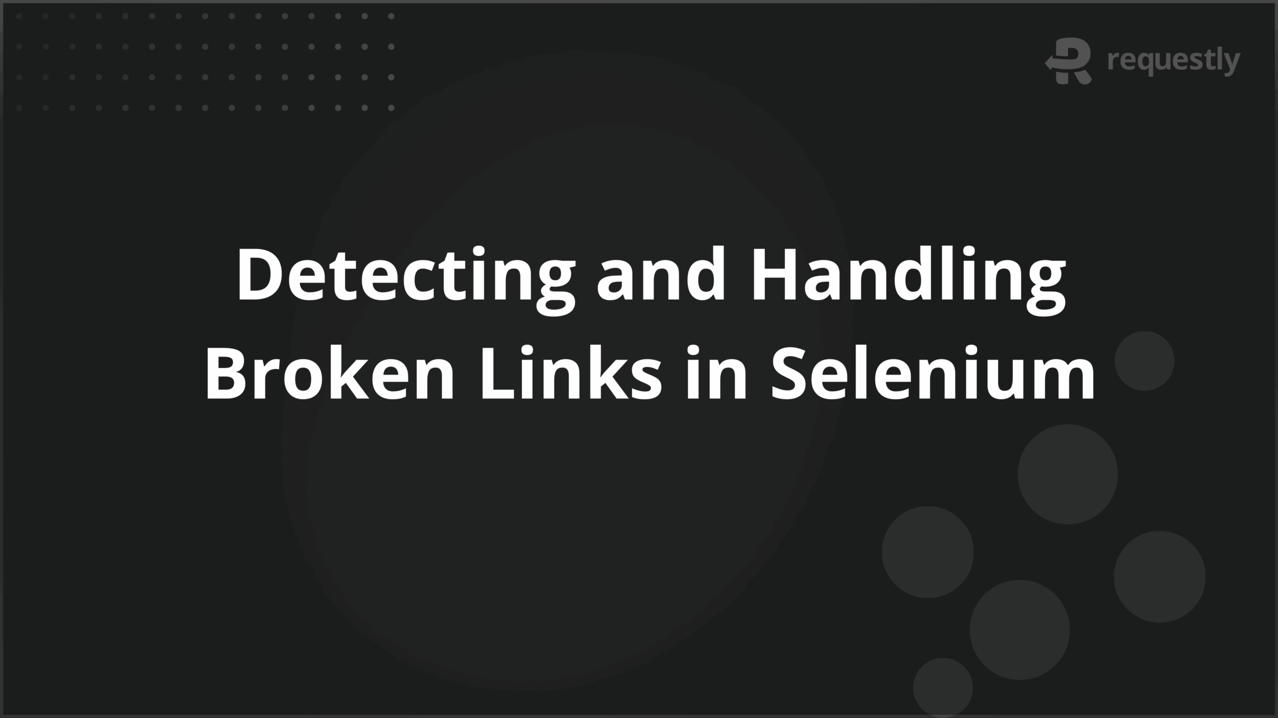 Detecting And Handling Broken Links In Selenium