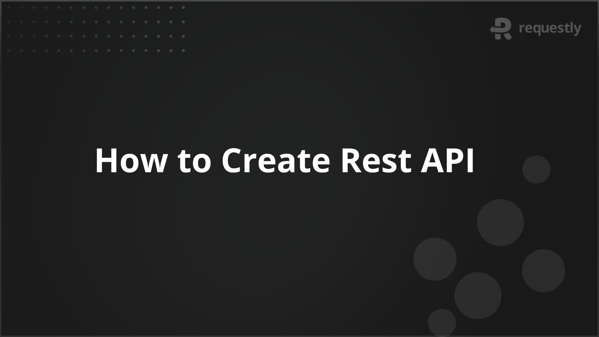 How to Create REST API
