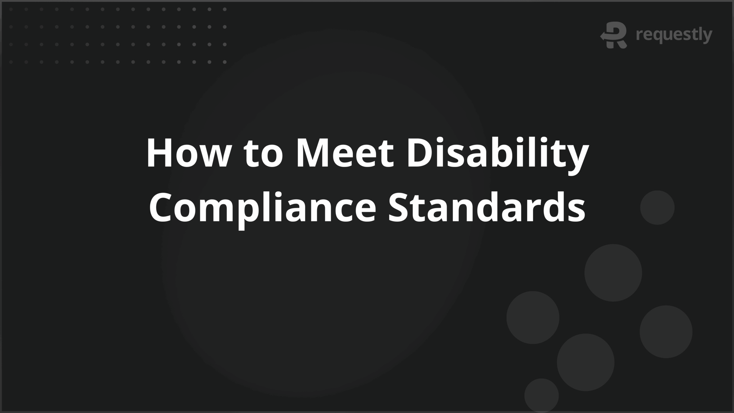 How to Meet Disability Compliance Standards