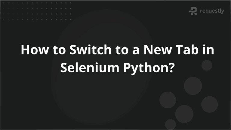 How to Switch to a New Tab in Selenium Python?