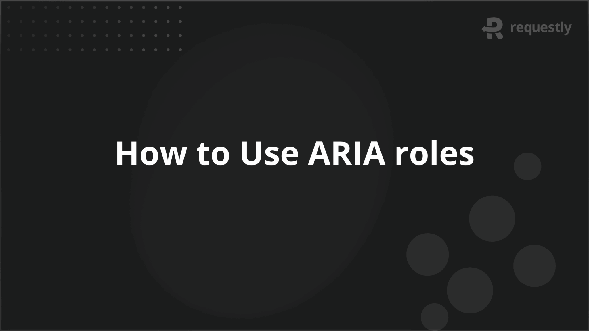 How to Use ARIA roles