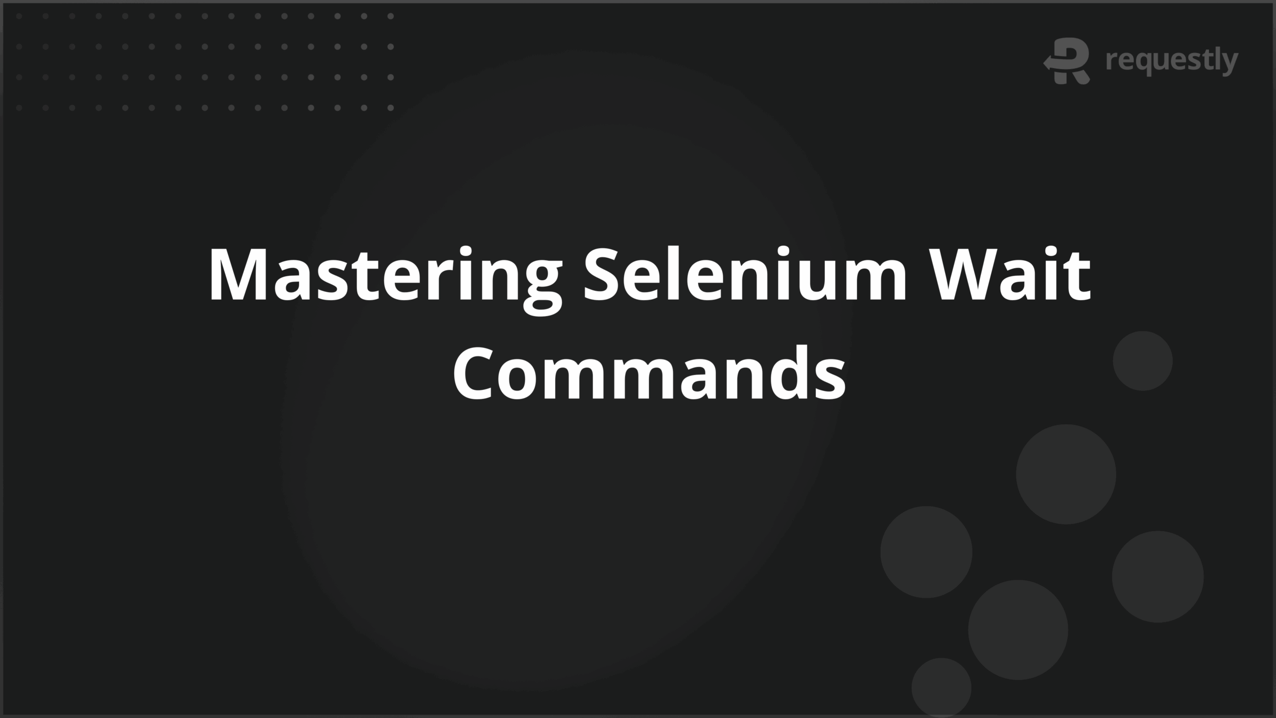 Mastering Selenium Wait Commands