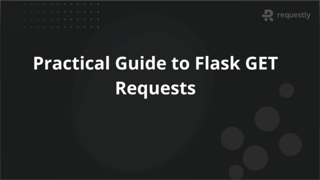 Practical Guide to Flask GET Requests