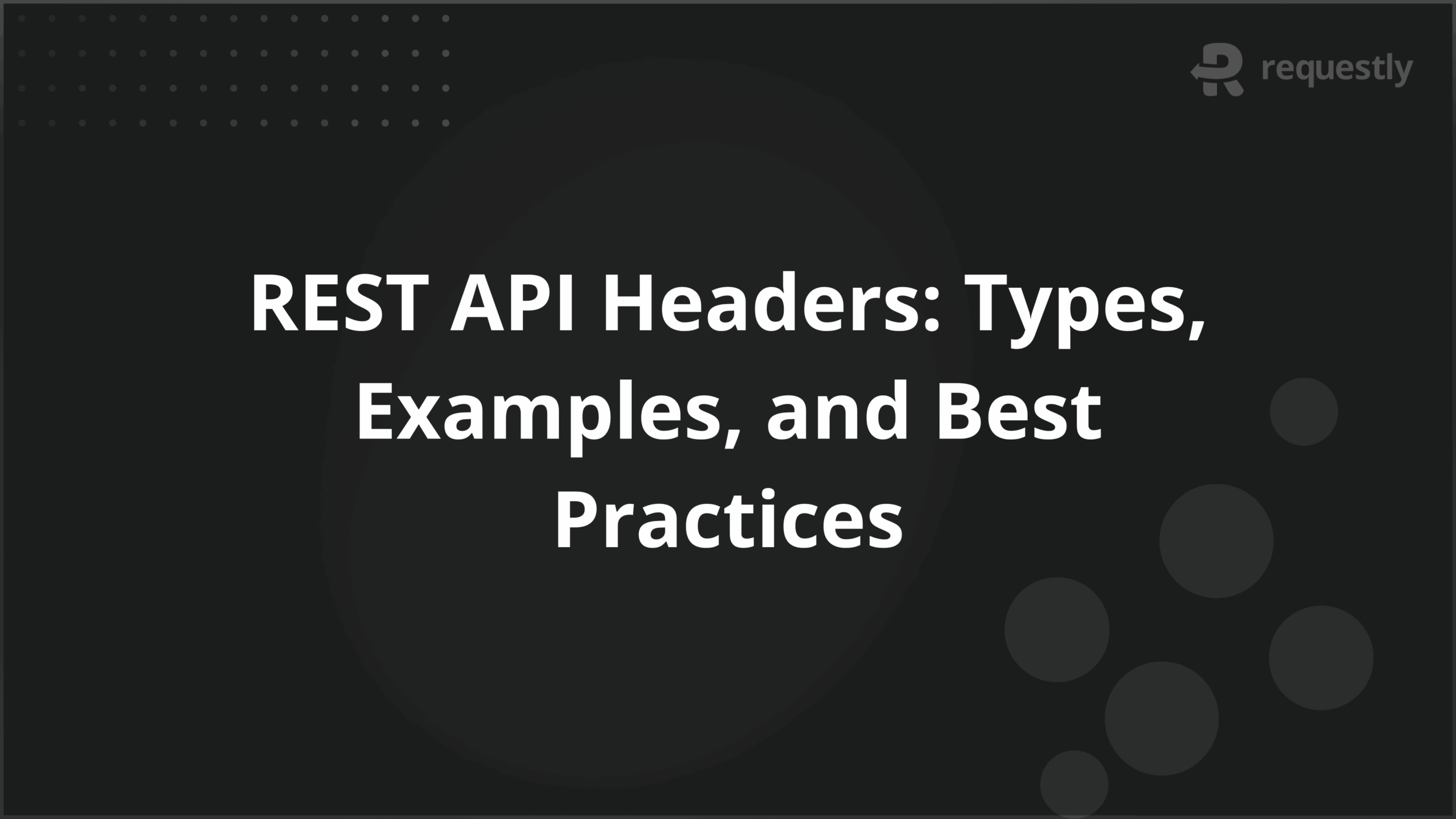 REST API Headers: Types, Examples, and Best Practices