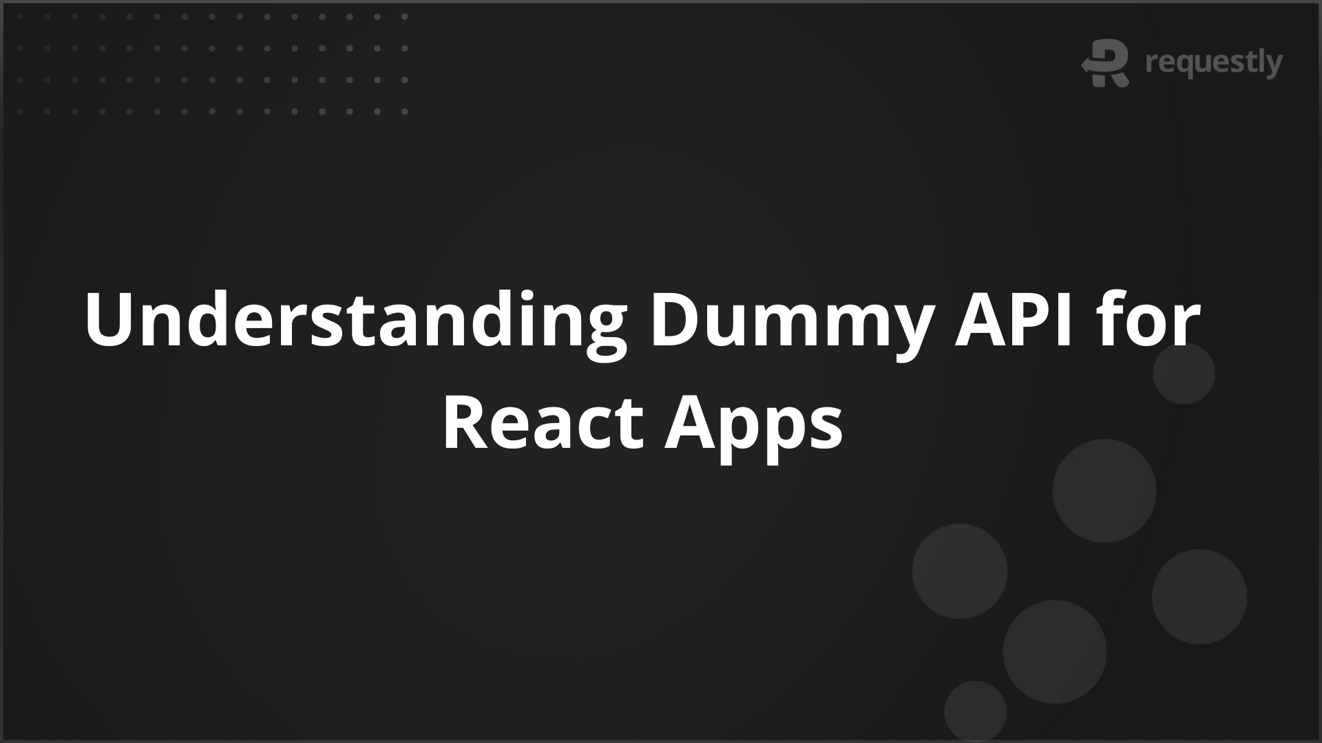 Understanding Dummy API for React Apps