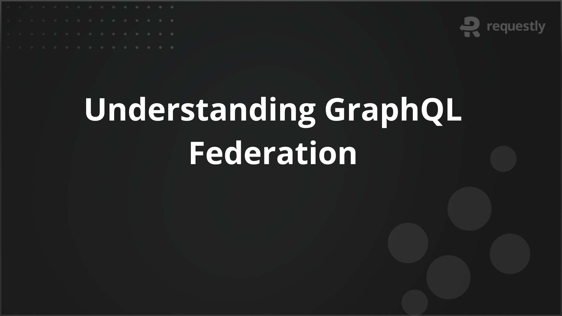 Understanding GraphQL Federation