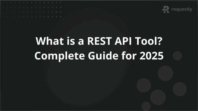 What is a REST API Tool? Complete Guide for 2025