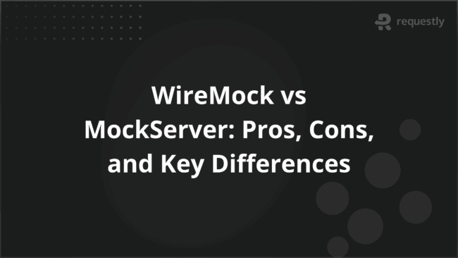WireMock vs MockServer: Pros, Cons, and Key Differences