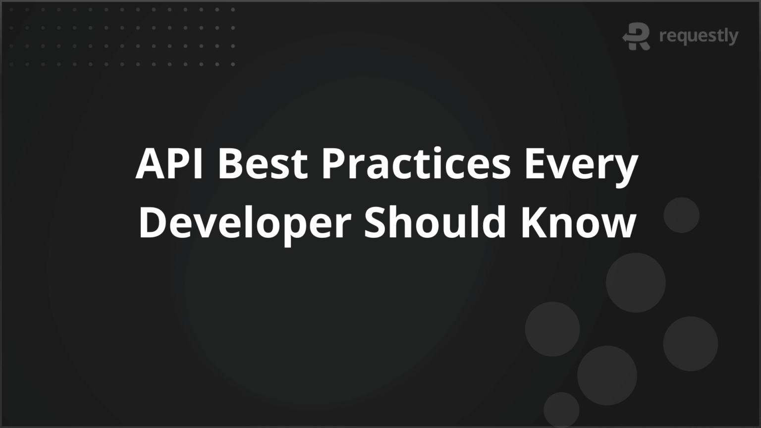 API Best Practices Every Developer Should Know