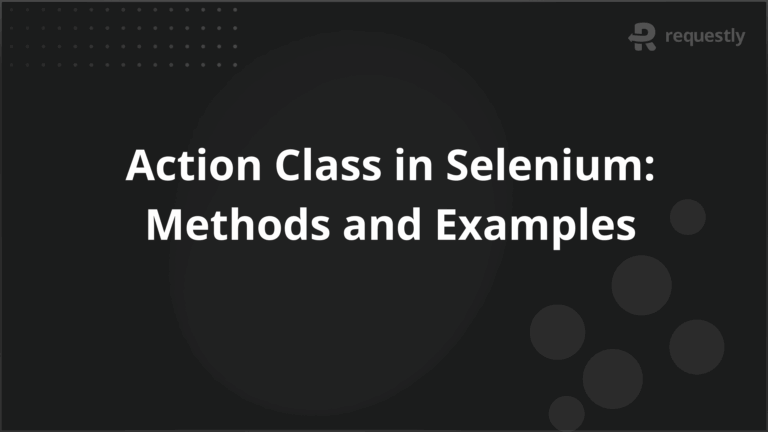 Action Class in Selenium: Methods and Examples