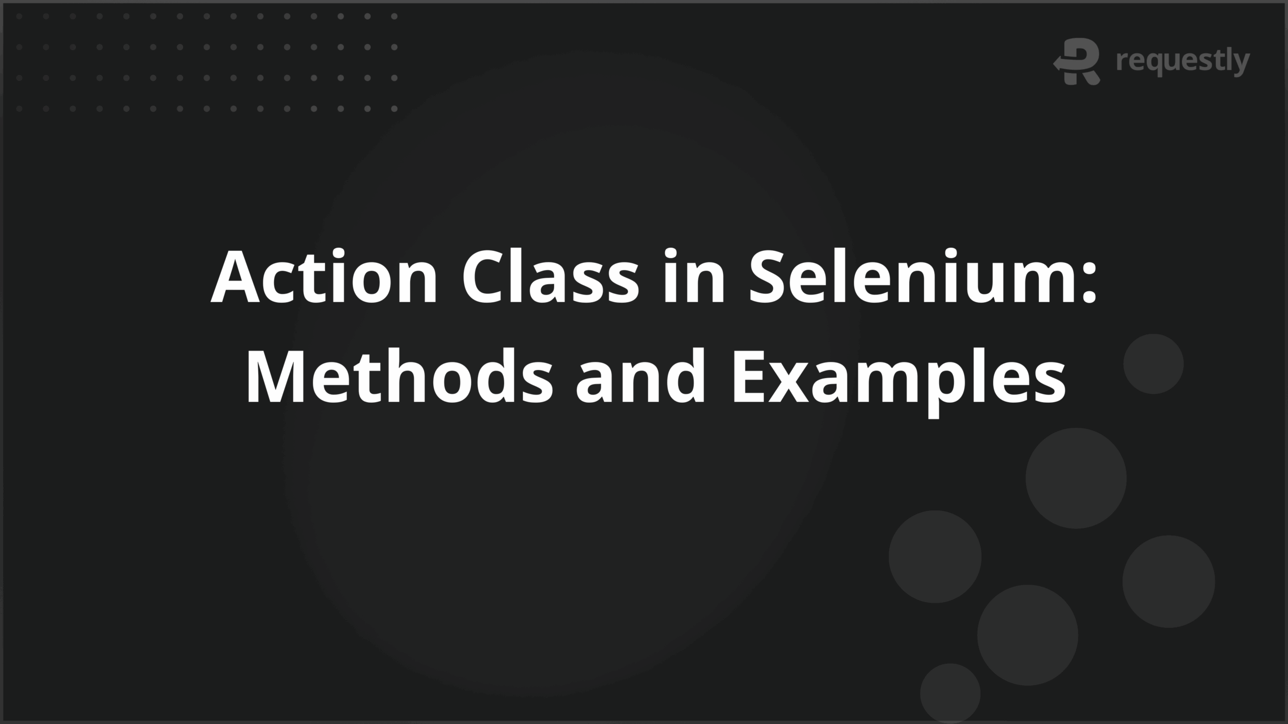 Action Class in Selenium: Methods and Examples