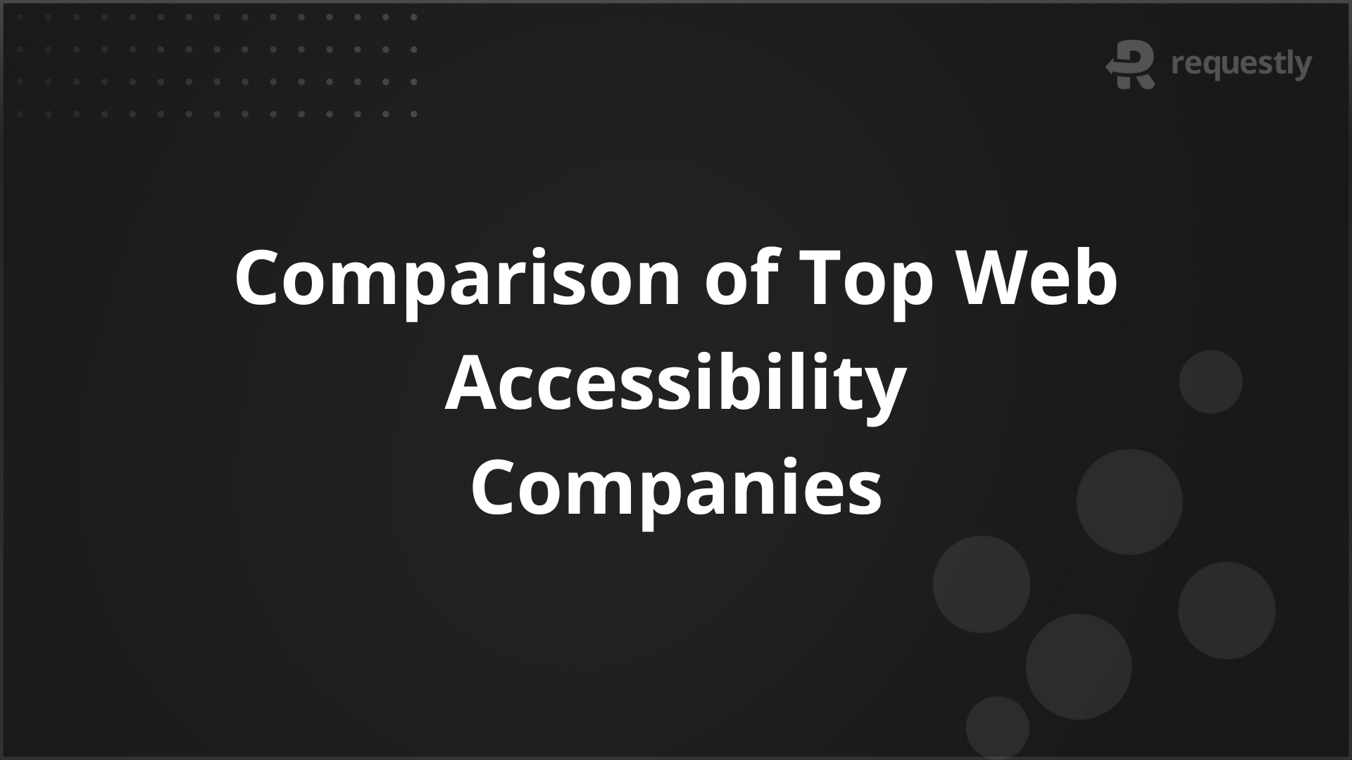 Comparison of Top Web Accessibility Companies