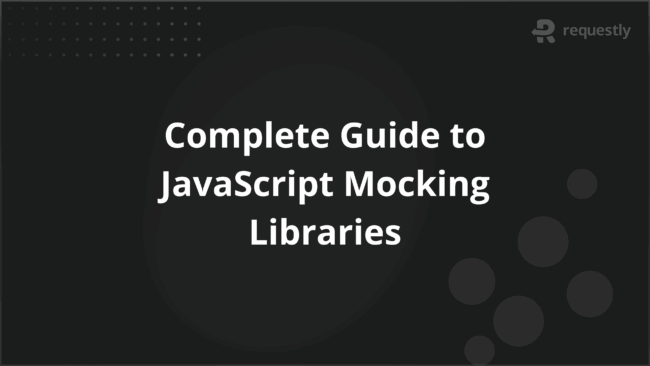 Complete Guide to JavaScript Mocking Libraries