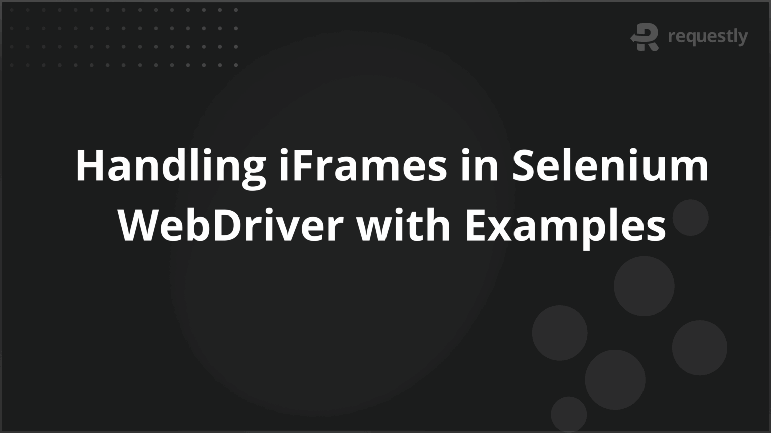 Handling iFrames in Selenium WebDriver with Examples