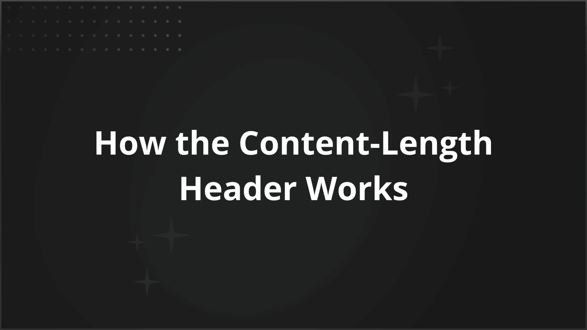 How the Content-Length Header Works