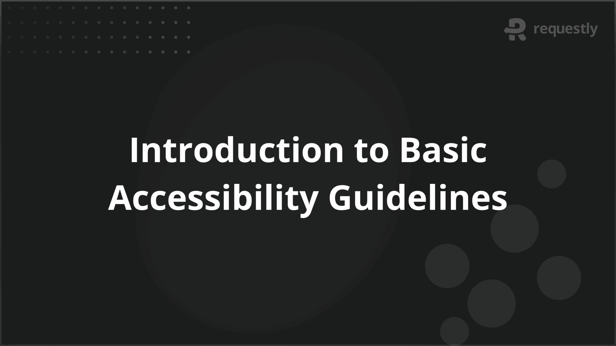 Introduction to Basic Accessibility Guidelines