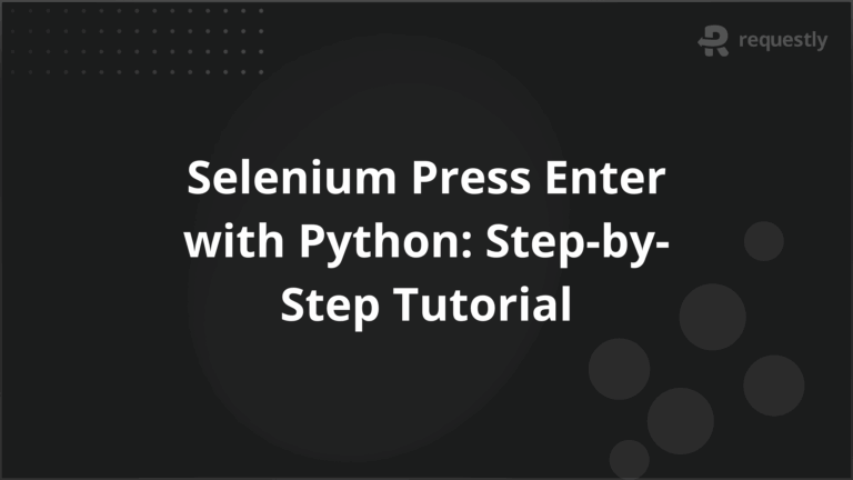 Selenium Press Enter with Python: Step-by-Step Tutorial