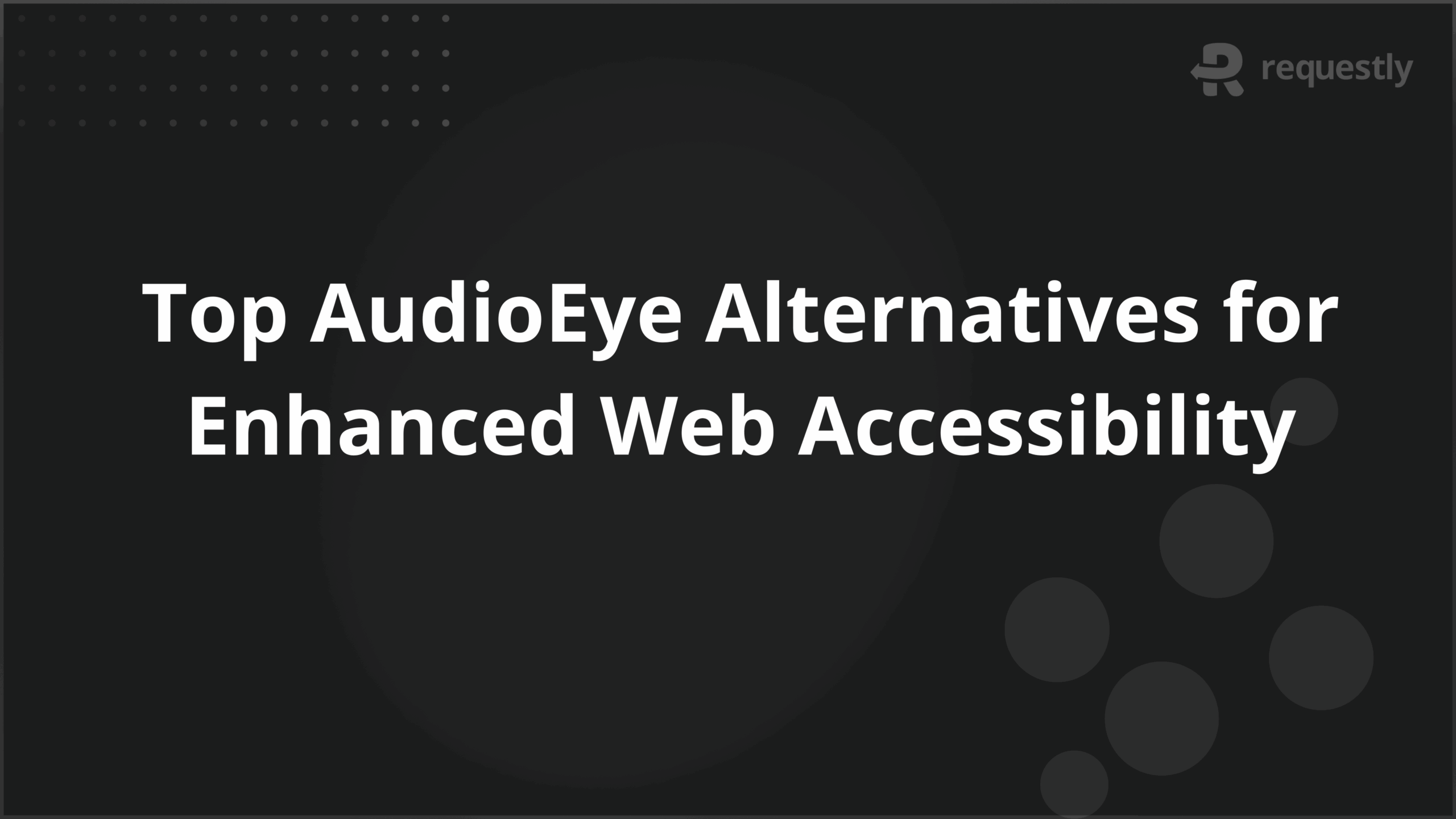 Top AudioEye Alternatives for Enhanced Web Accessibility
