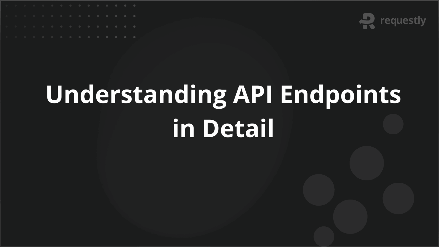 Understanding API Endpoints in Detail
