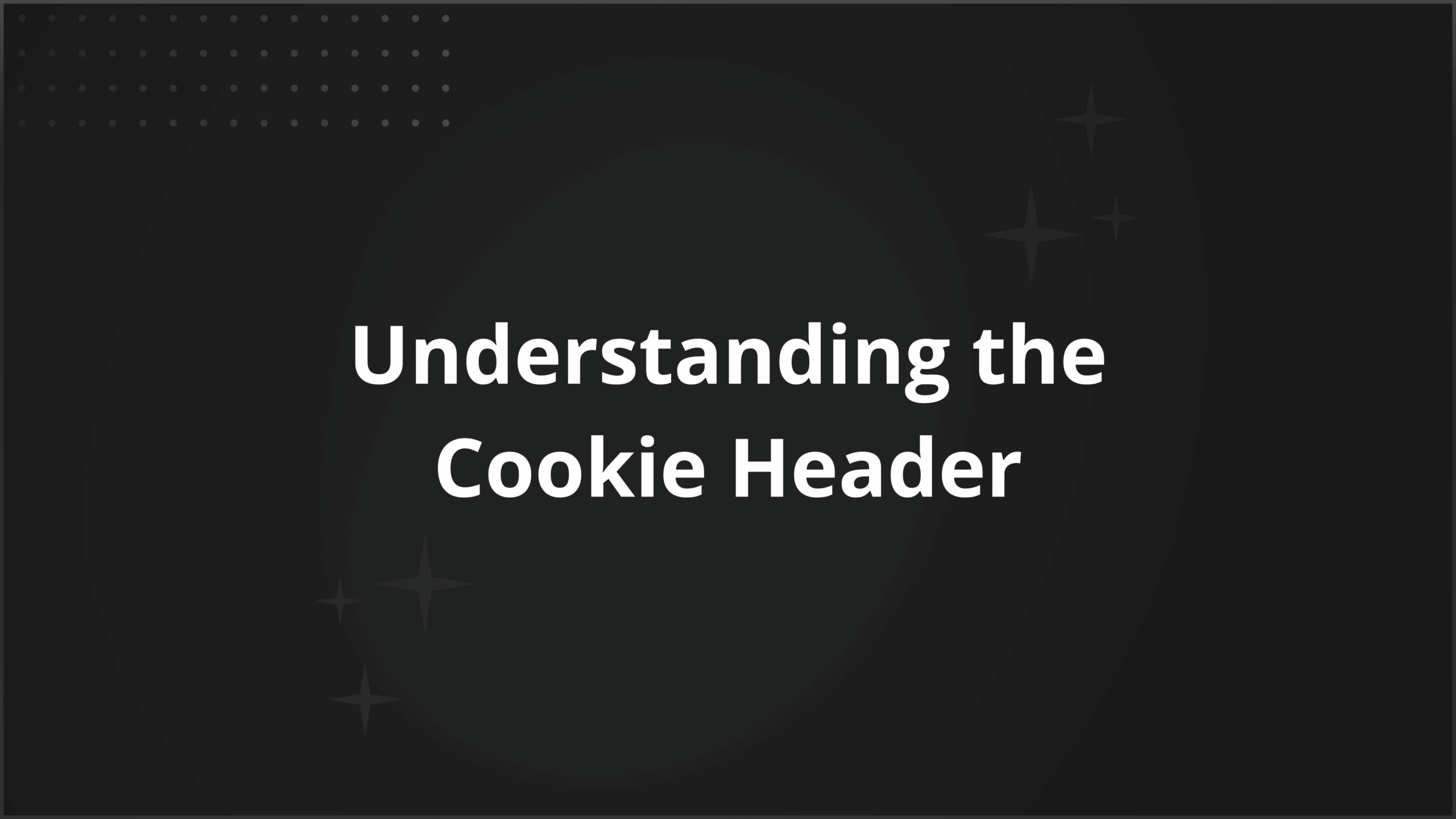 Understanding the Cookie Header