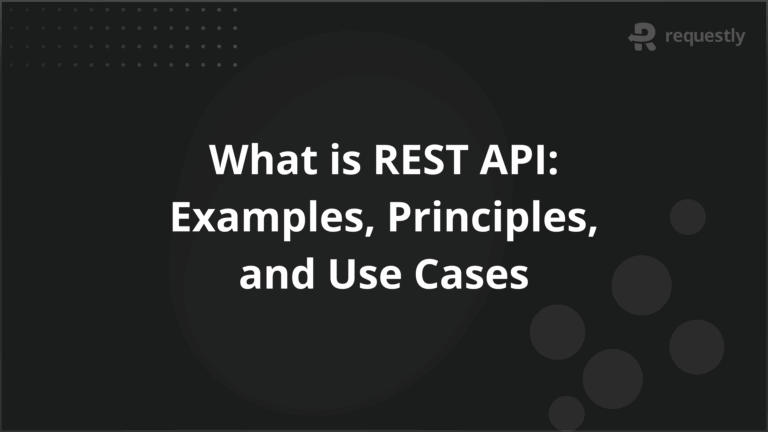 What is REST API: Examples, Principles, and Use Cases