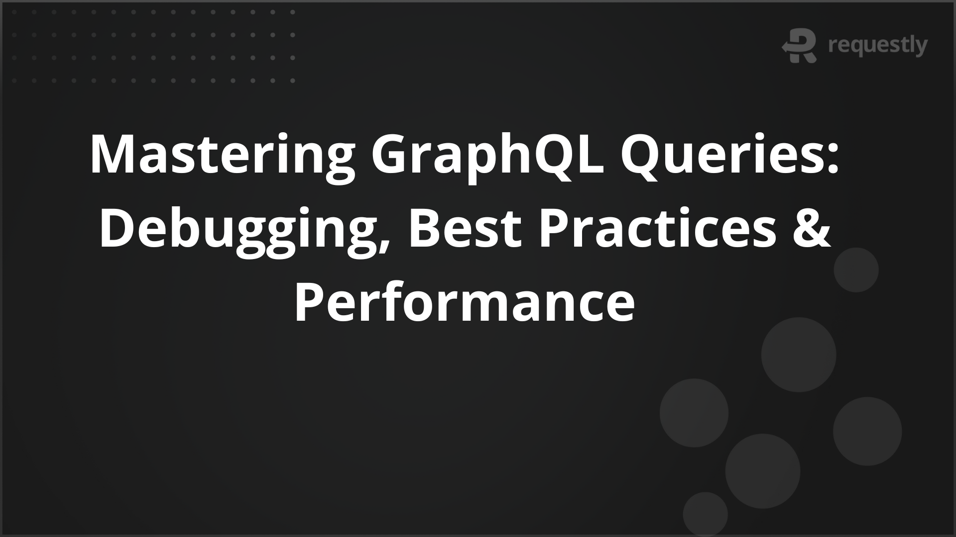 Mastering GraphQL with React: Efficient Data Fetching and Debugging