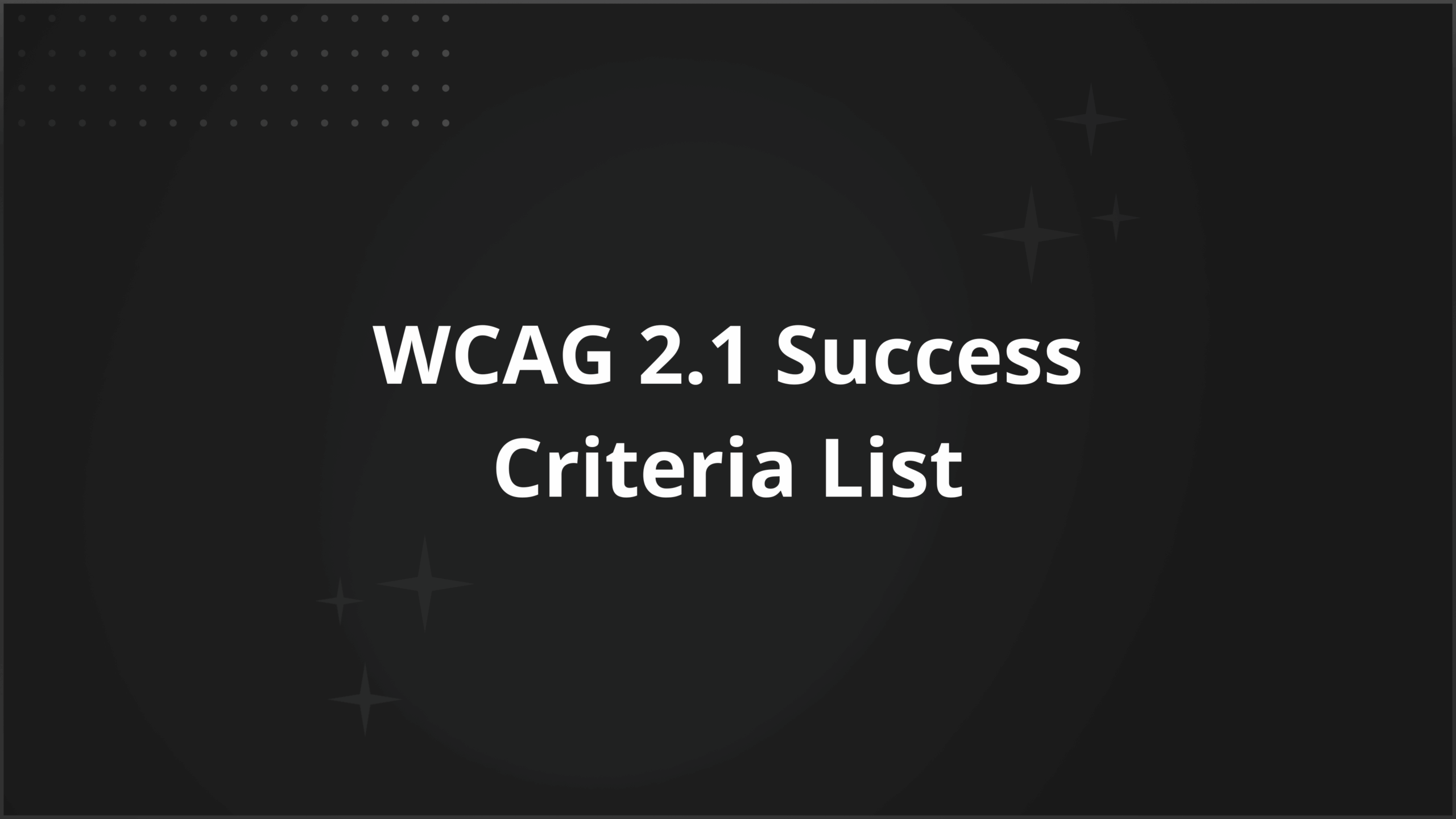 WCAG 2.1 Success Criteria List