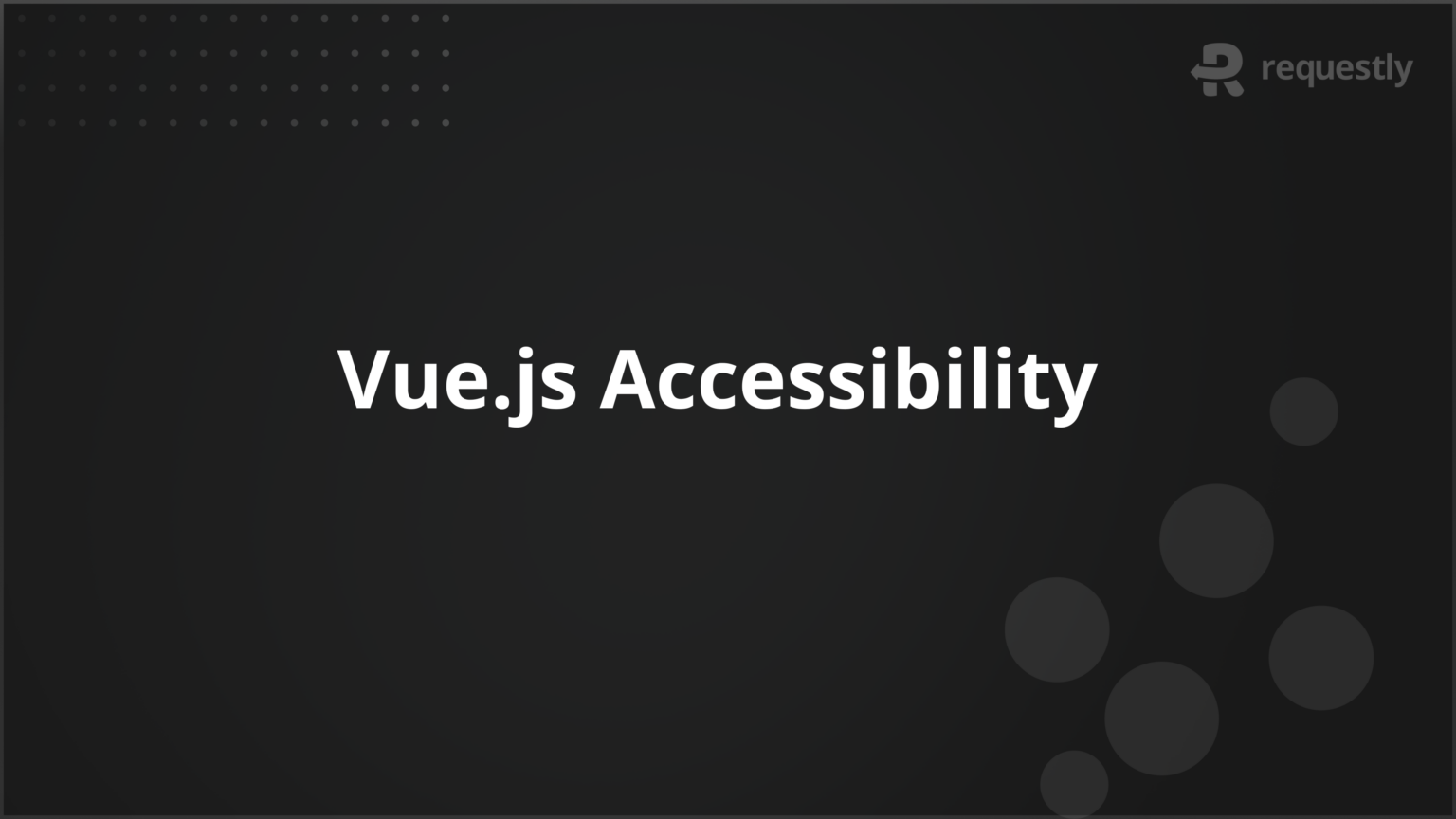 Vue.js Accessibility