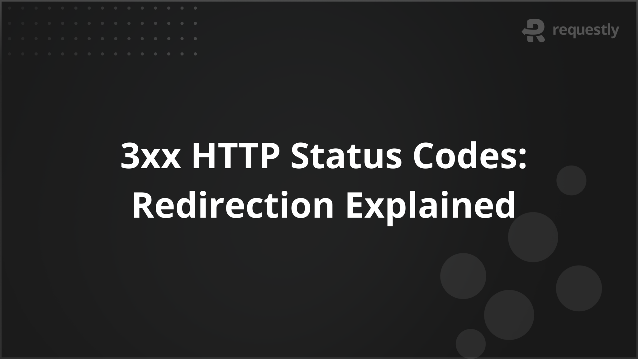 3xx HTTP Status Codes: Redirection Explained